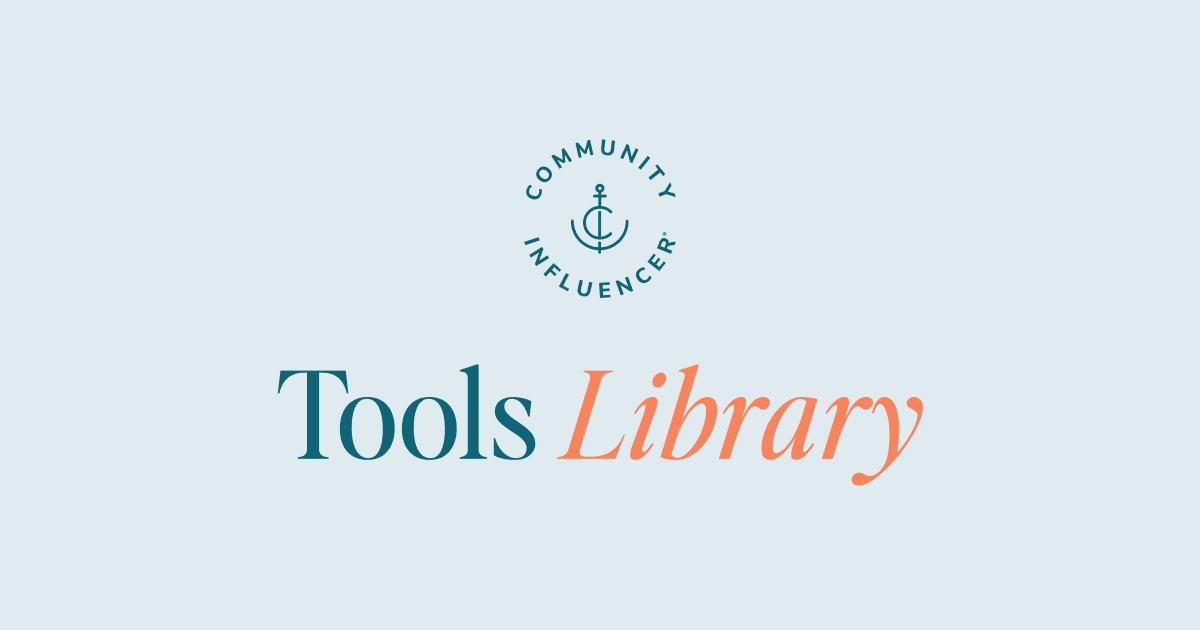 Tools Library - Community Influencer®